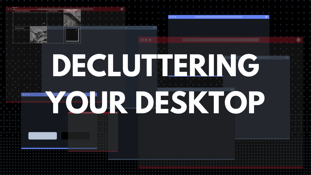 5 Ways to Declutter Your Desktop - Tech Hub at Porterchester